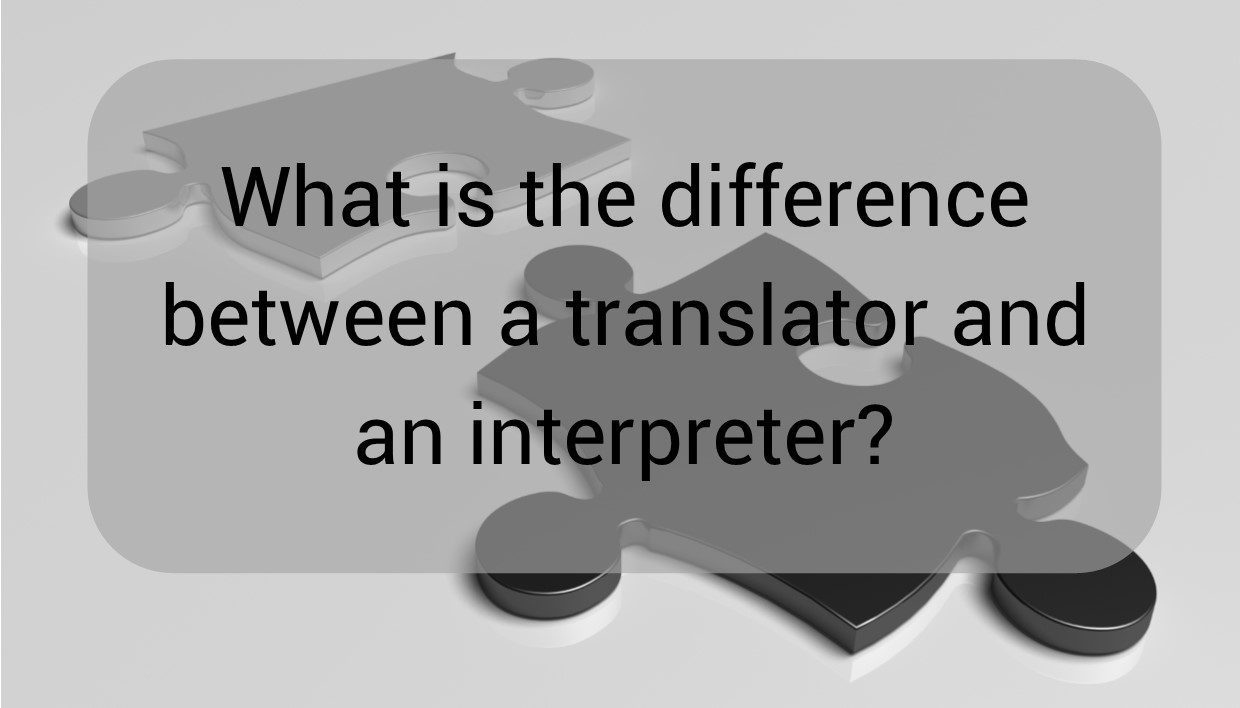 What is the Difference Between a Translator and an Interpreter? - Katie ...