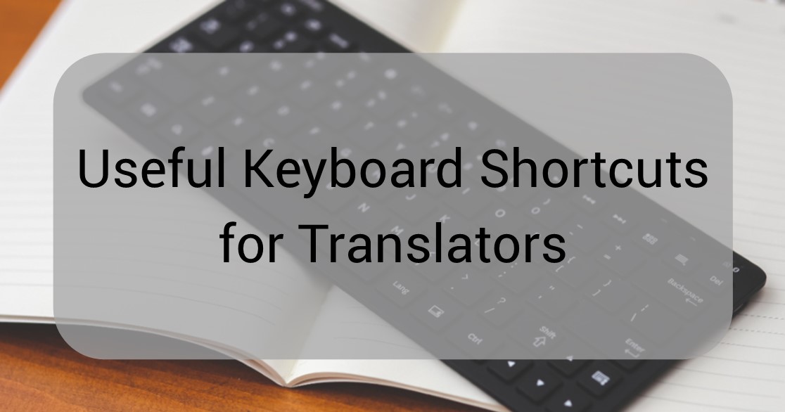 Useful Keyboard Shortcuts for Translators - Katie L Ward